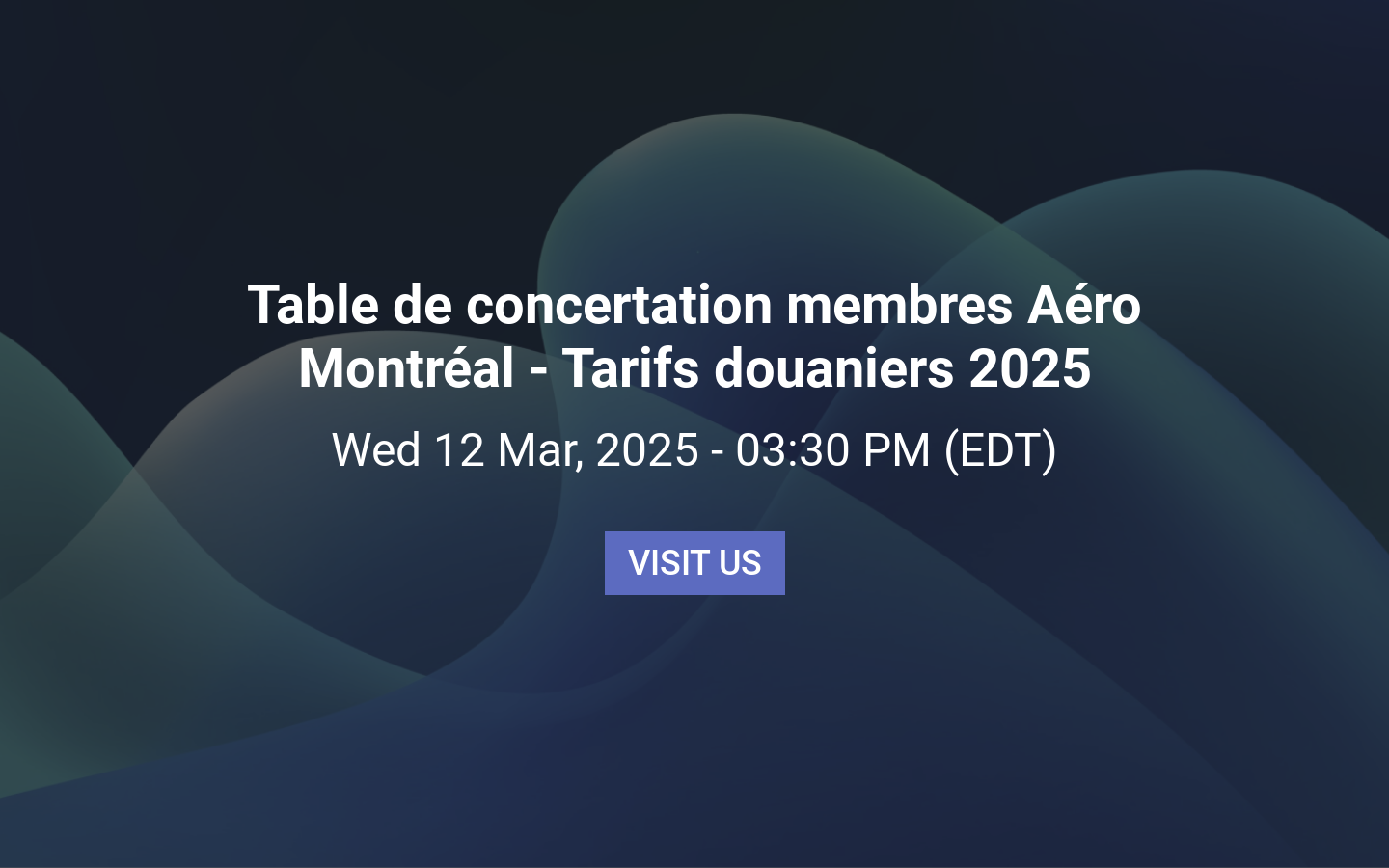 Table de concertation membres Aéro Montréal - Tarifs douaniers 2025